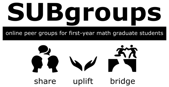 SUBgroups – Online peer groups for first-year math graduate students.